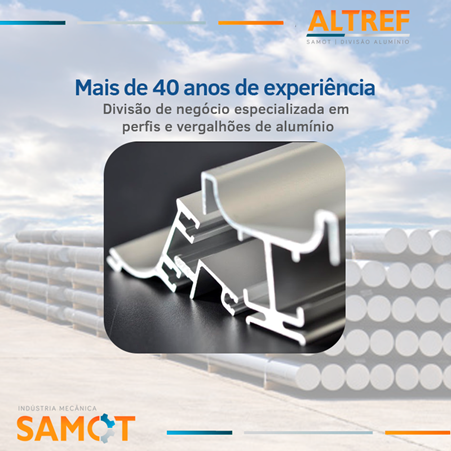 Grupo SAMOT: Autossuficiência em alumínio com a ALTREF – Samot ...